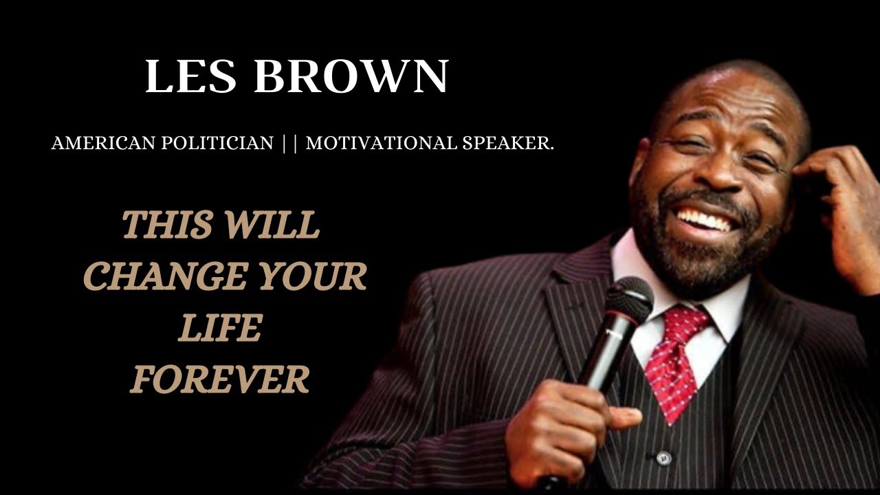 Les Brown || American politician || Motivational speaker. - YouTube
