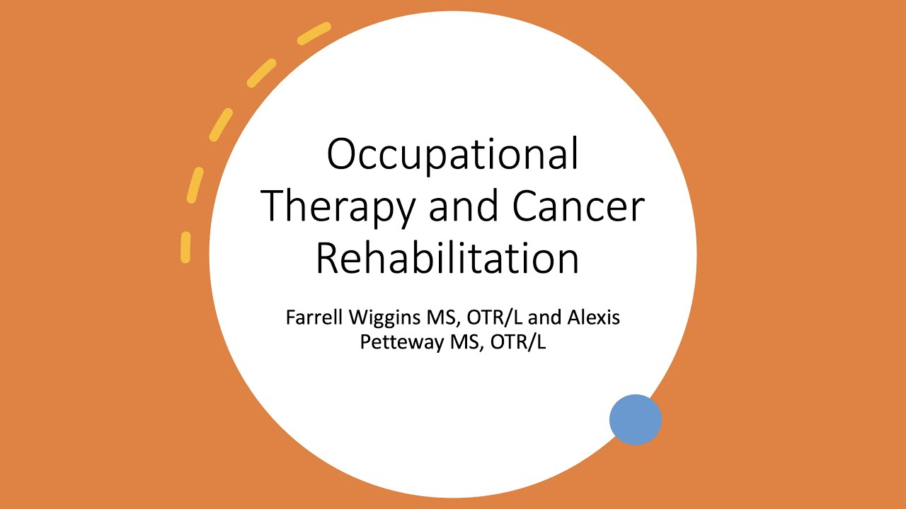 Occupational Therapy for Cancer Survivors - F. Wiggins & A. Petteway ...
