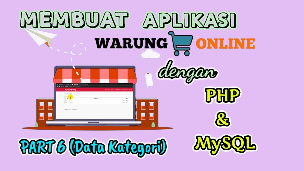 Cara Membuat Aplikasi Warung Online Berbasis Web Dengan Php Dan Mysql Part 6 Data Kategori