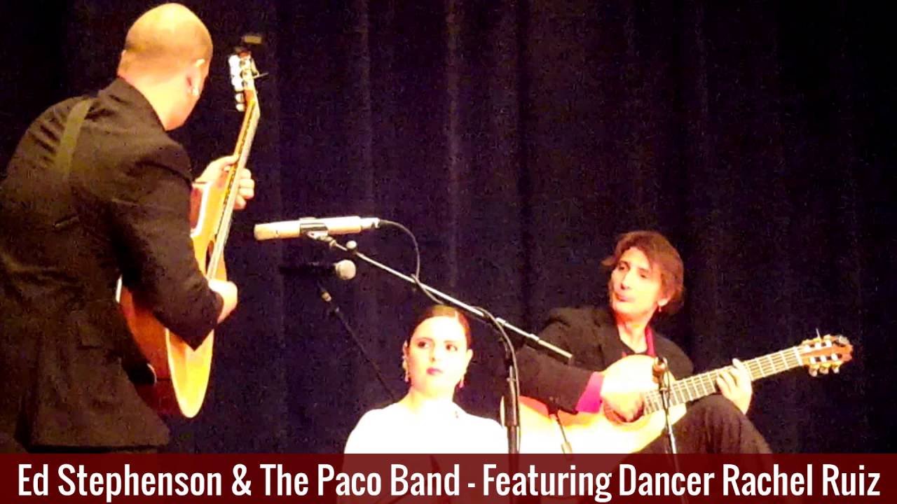 Ed Stephenson & The Paco Band - Featuring Dancer Rachel Ruiz - YouTube