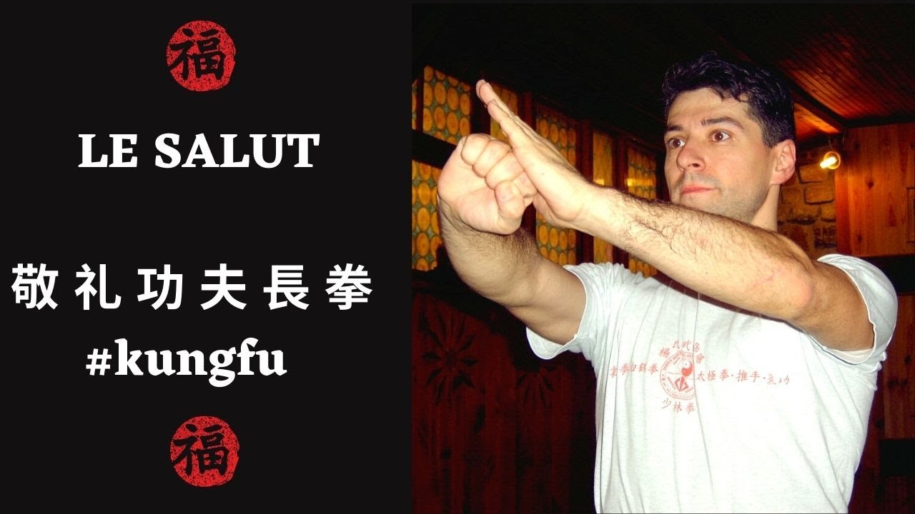 LE SALUT EN KUNG FU / Jìng lǐ Gōng Fu Cháng Quán 🔴Apprentissage - YouTube