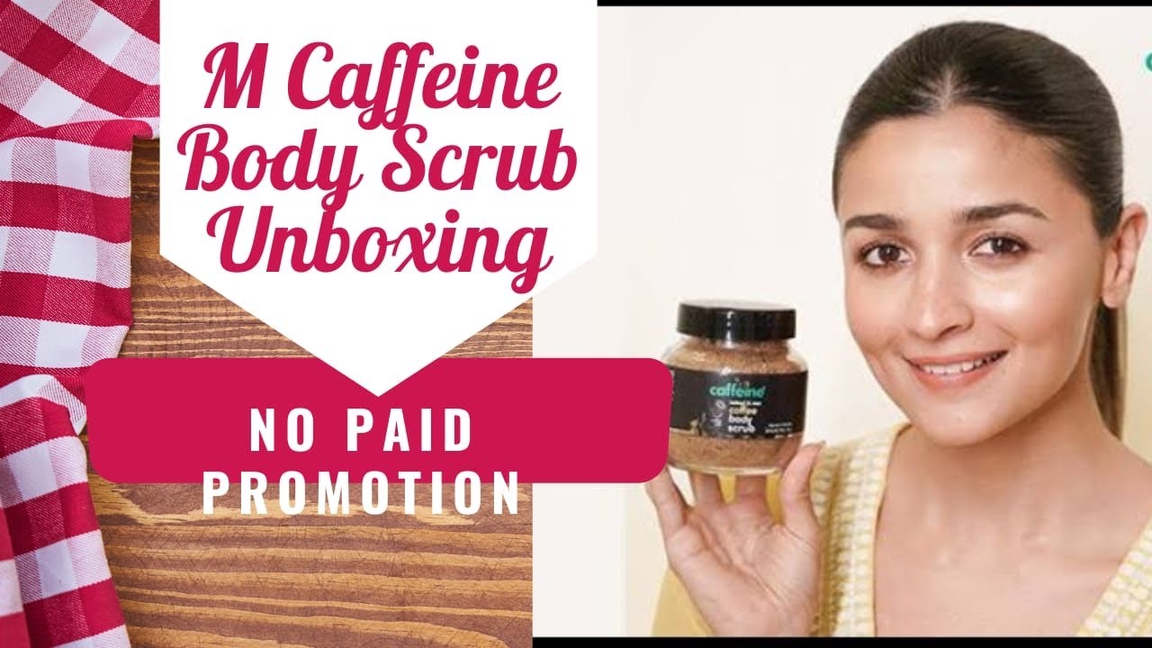 M Caffeine Body Scrub Unboxing || M Caffeine Body Scrub || - YouTube