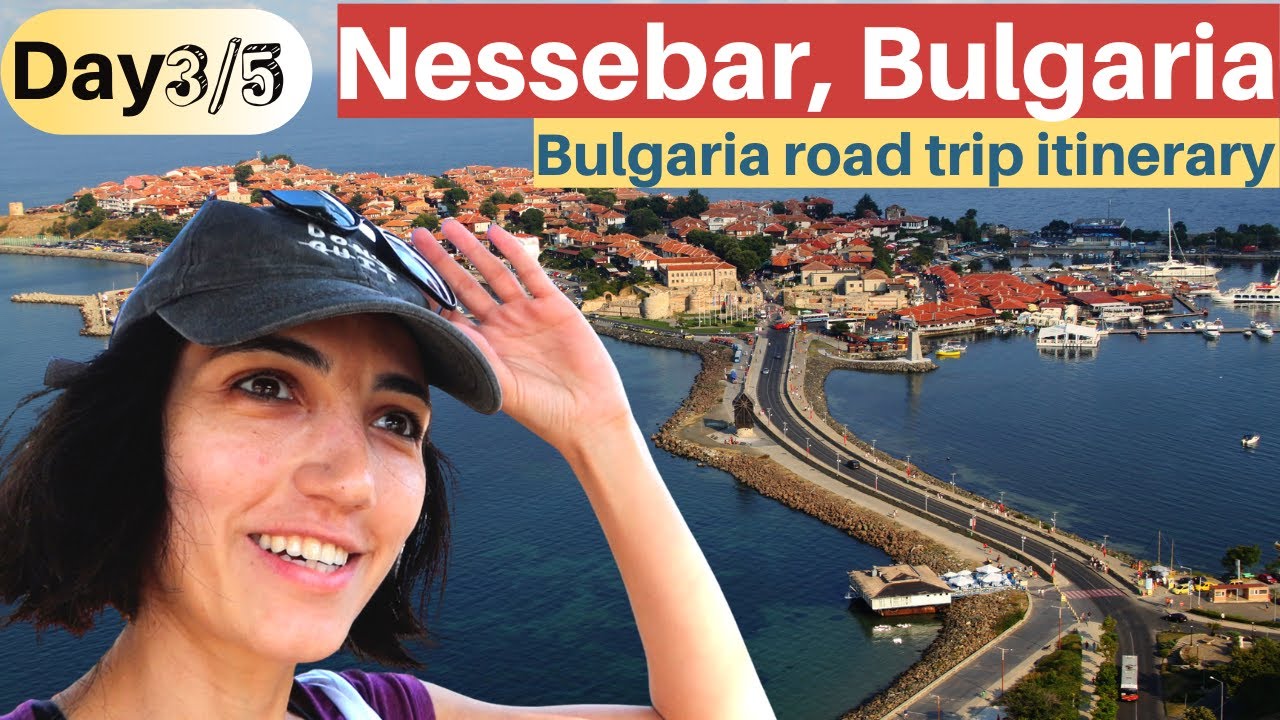 (Day 3) Bulgaria Road Trip Itinerary: The ancient city of Nessebar and ...