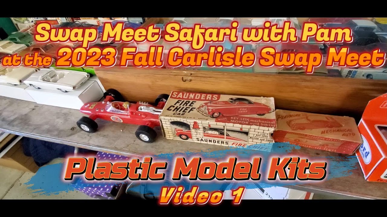 Swap Meet Safari 2023 Fall Carlisle Swap Meet Plastic Model Kits Video ...