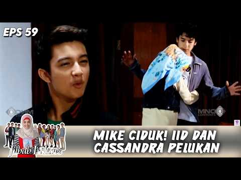 MIKE NGEPERGOK! IID DAN CASSANDRA KETANGKAP LAGI PELUKAN! | JILBAB IN LOVE | EPS.59 (3/3)