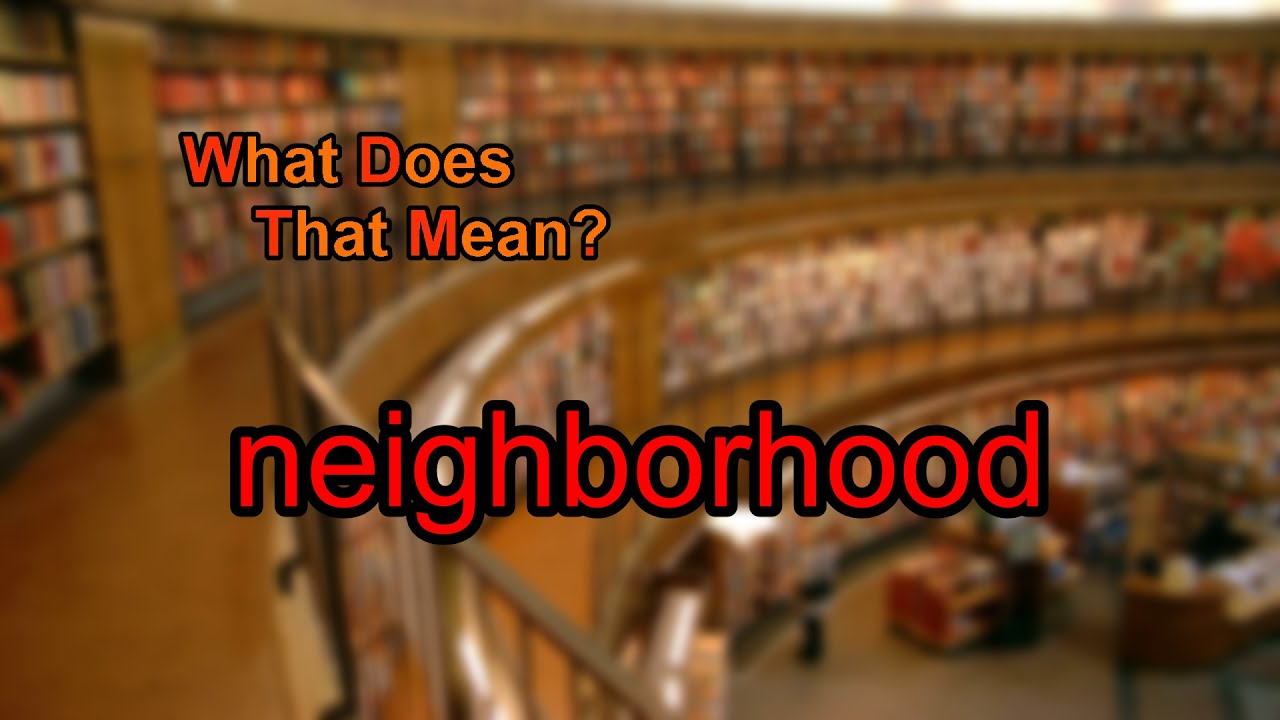 What does neighborhood mean? - YouTube