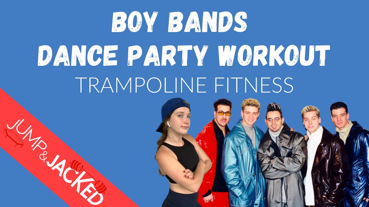 Boy Bands Dance Party Workout | 15 Minute Full Body Blast | Trampoline ...