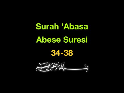 Abese Suresi 34-38 Ezberle: Hafıza Zinciri Yöntemi (10 Tekrar)