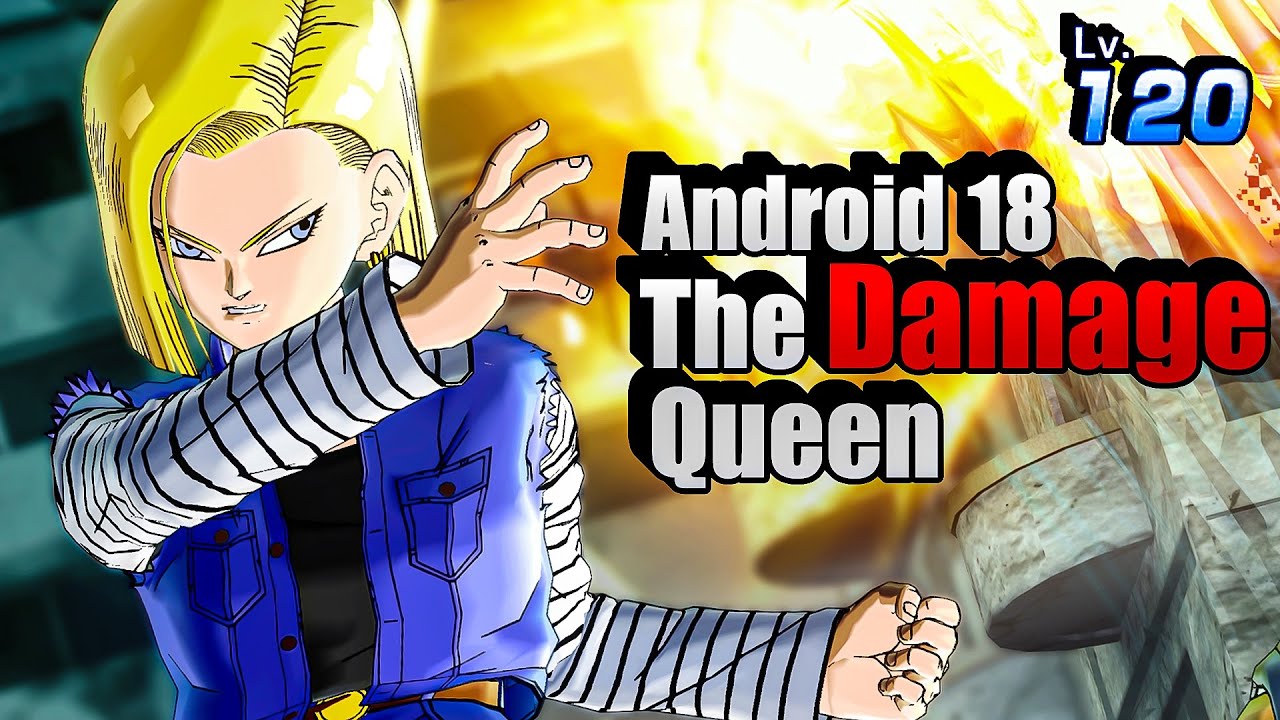 Level 120 Custom Android 18 Stats Are ALL BROKEN! - Dragon Ball ...