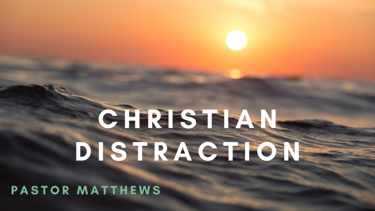 "Christian Distraction" | Abiding Word Baptist - YouTube