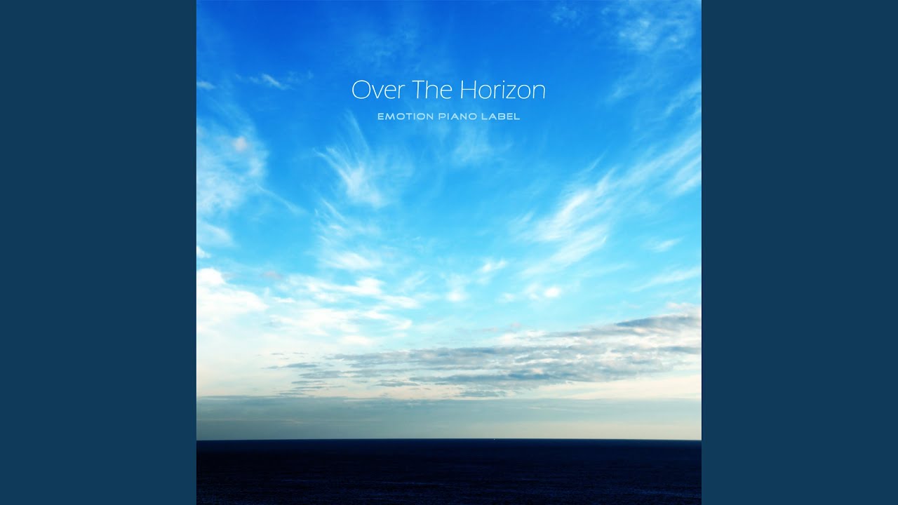 Over The Horizon - YouTube