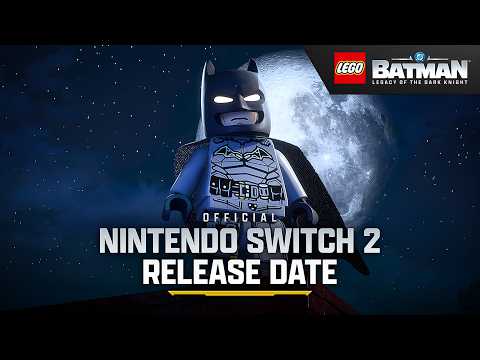 LEGO® Batman™: Legacy of the Dark Knight - Nintendo Switch™ 2 Release Date Announcement