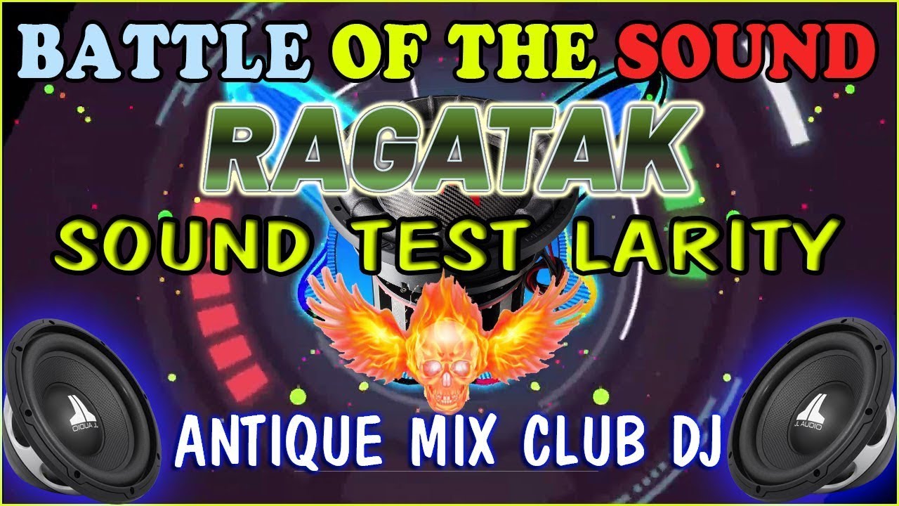 TOP 1 RAGATAK BATTLE MIX ACTIVATED 2023 SOUND TEST CLARITY - ANTIQUE ...