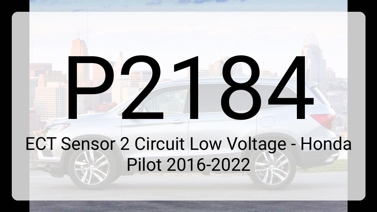 DTC P2184: ECT Sensor 2 Circuit Low Voltage - Honda Pilot 2016-2022 ...