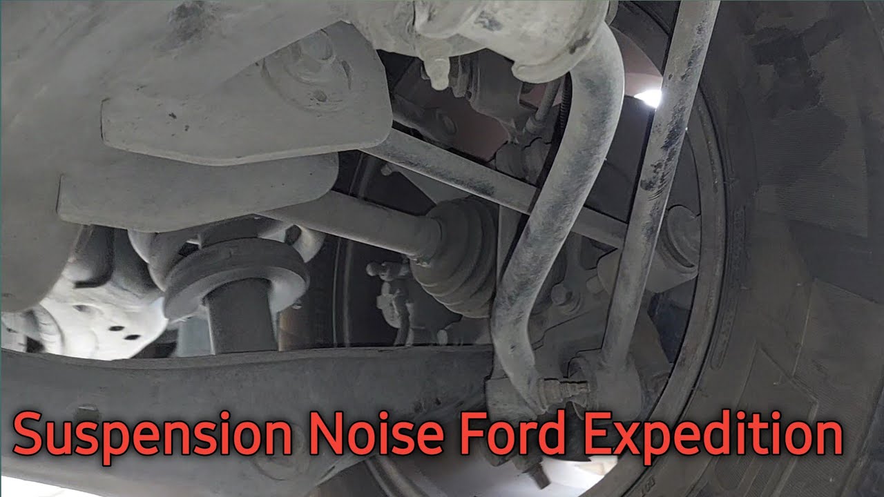 Suspension Noise Ford Expedition | Common sound Problems of Rear ...