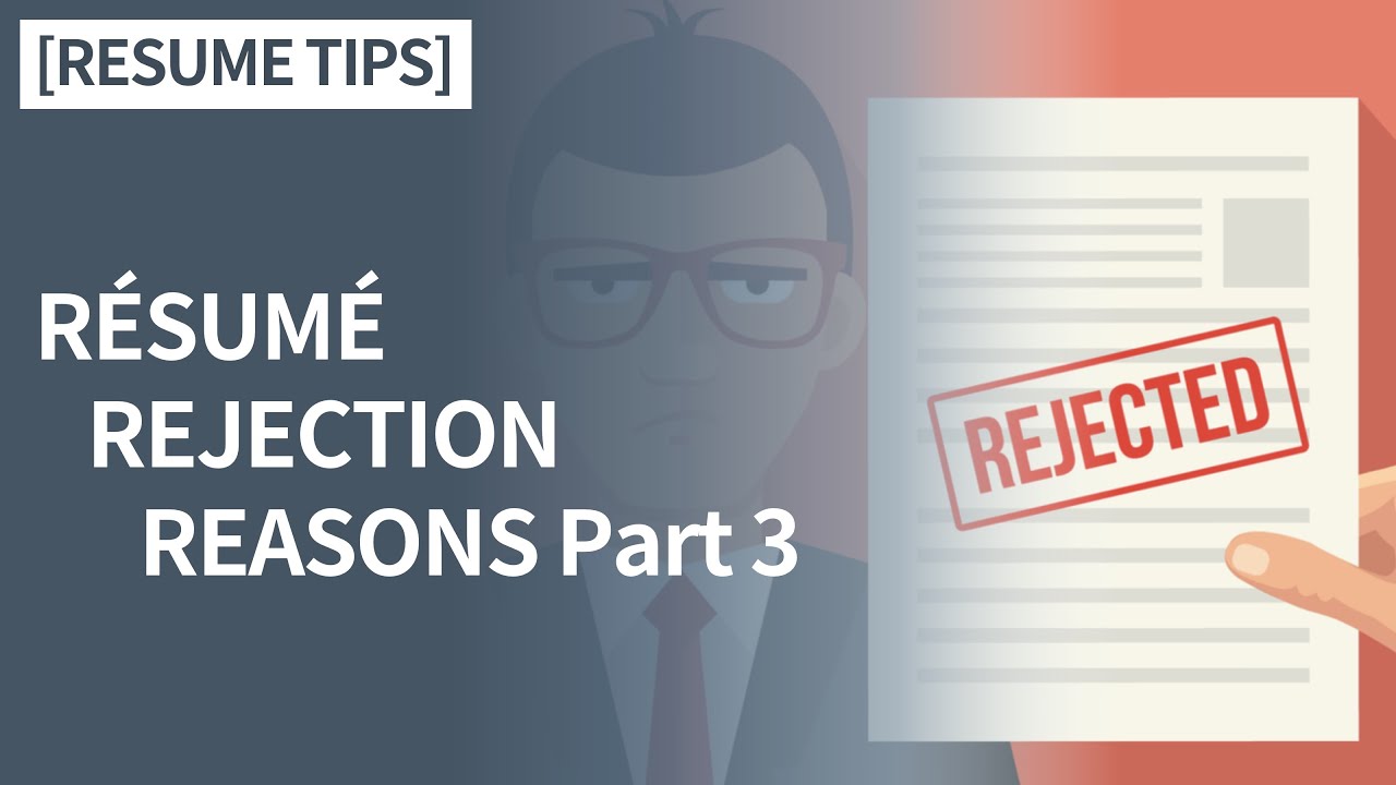Reasons for Resume Rejection Why Resumes / CVs are Rejected Part 3 ...