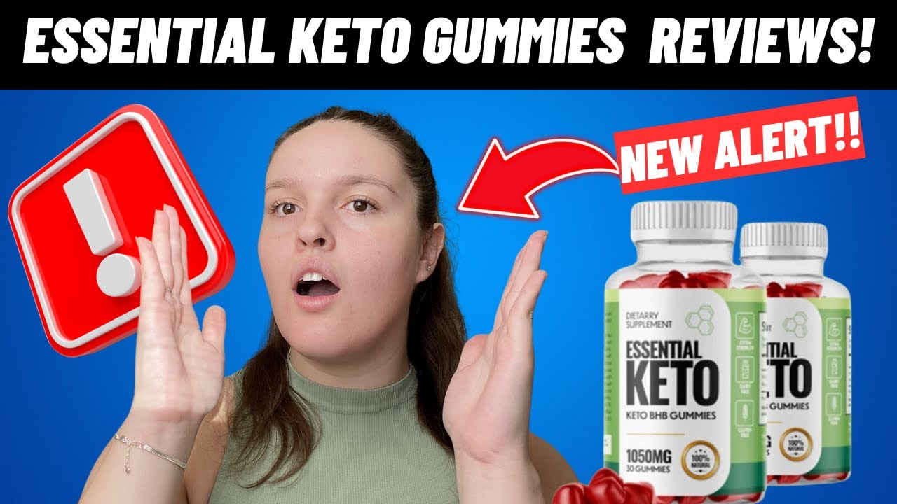 ESSENTIAL KETO GUMMIES ⚠️(NEW ALERT)⚠️ ESSENTIAL KETO GUMMIES AUSTRALIA - ESSENTIAL KETO GUMMIES ...