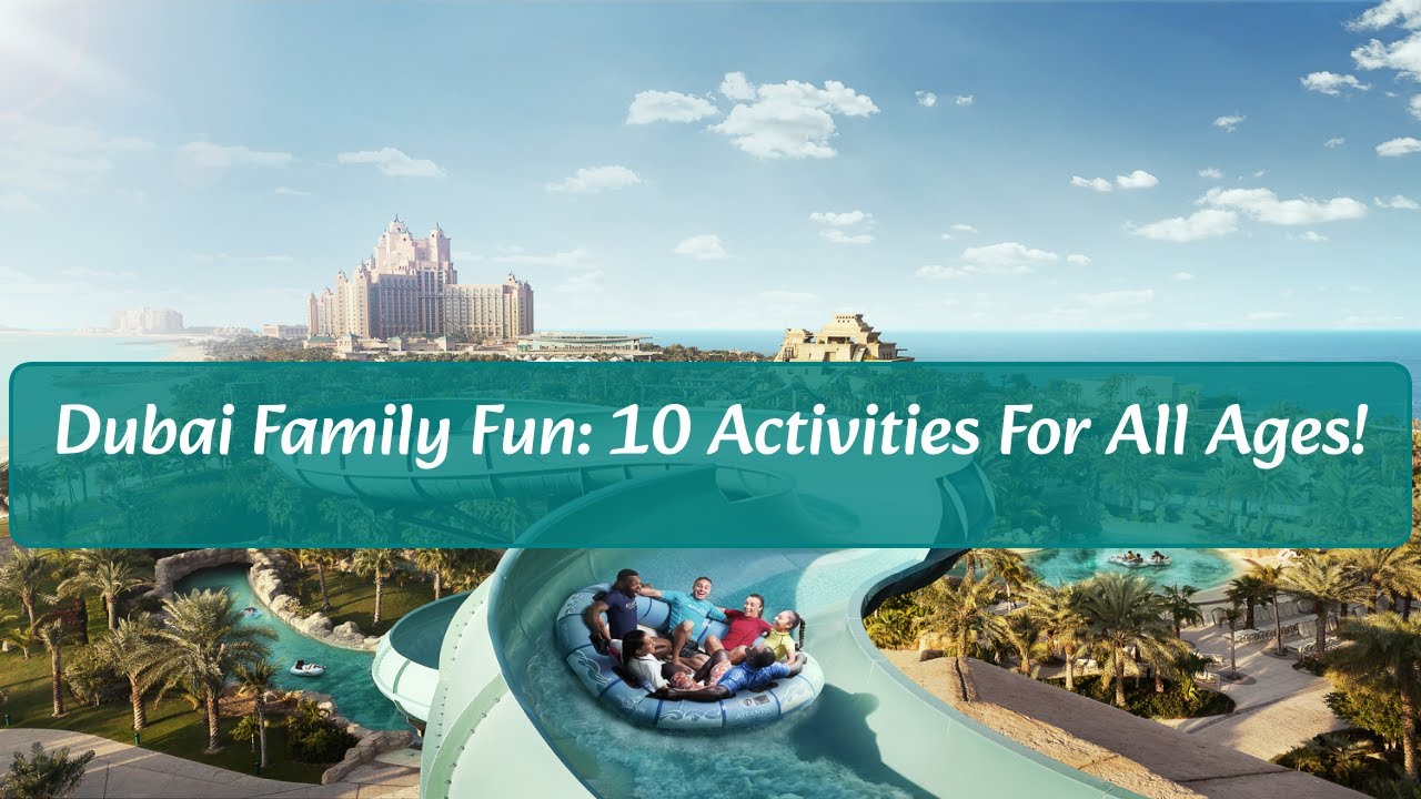 Dubai Family Fun: 10 Activities for All Ages! - YouTube