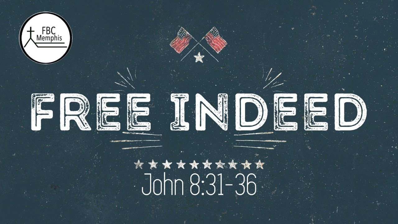 Free Indeed John 8 31 36 YouTube