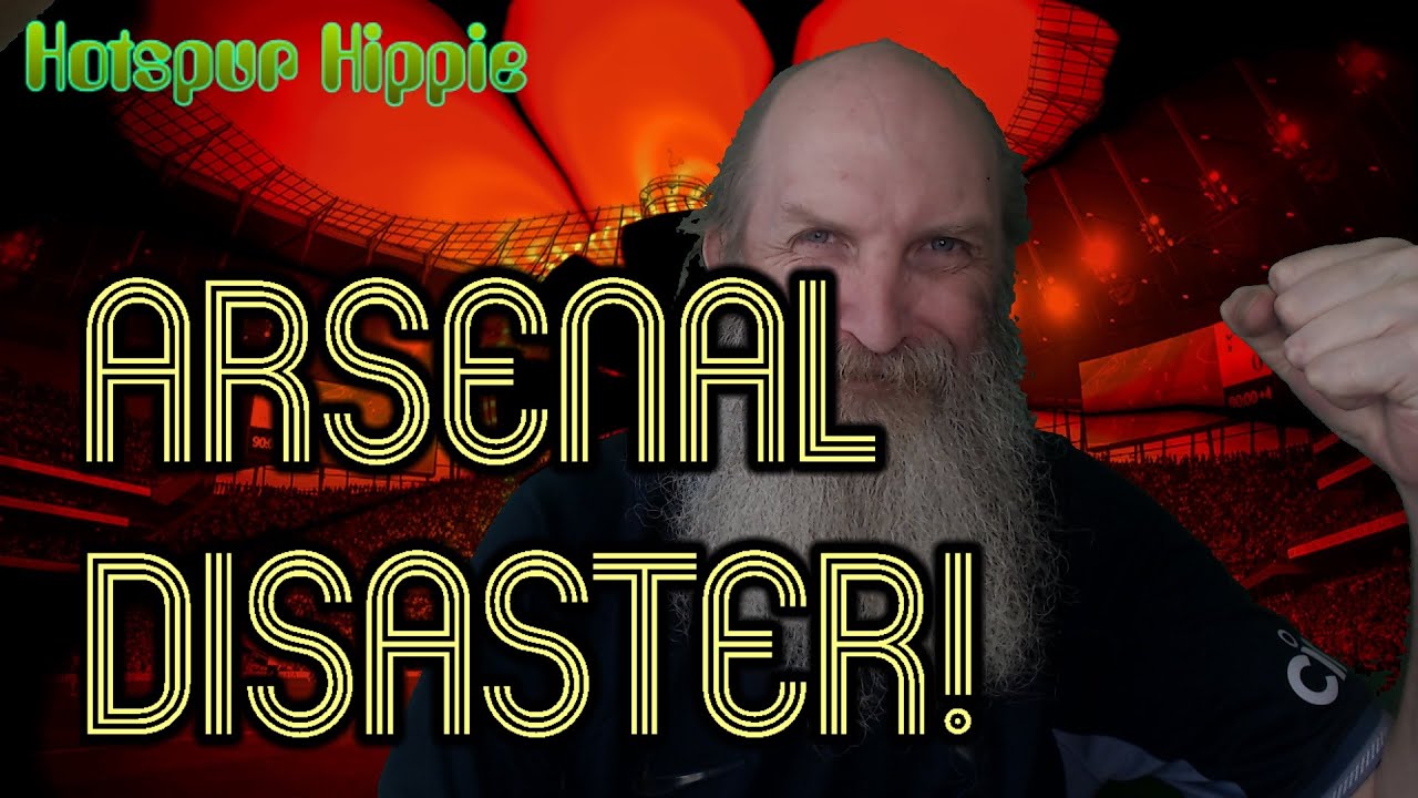 Hotspur Hippie Happy Hour: ARSENAL DISASTER! - YouTube