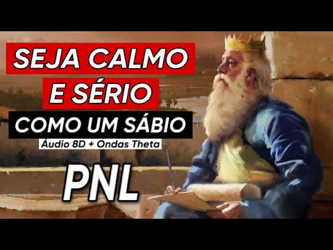 Áudio 8D - SEJA CALMO e SÉRIO como um SÁBIO - PNL - Ondas Theta - YouTube
