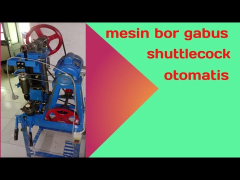 mesin bor gabus shuttlecock otomatis terbaik - YouTube