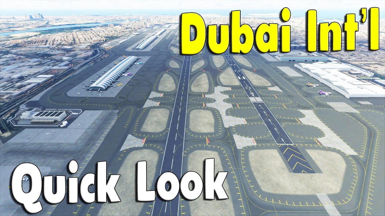 Dubai Int'l Airport Quick Look | DXB/OMDB Microsoft Flight Simulator ...