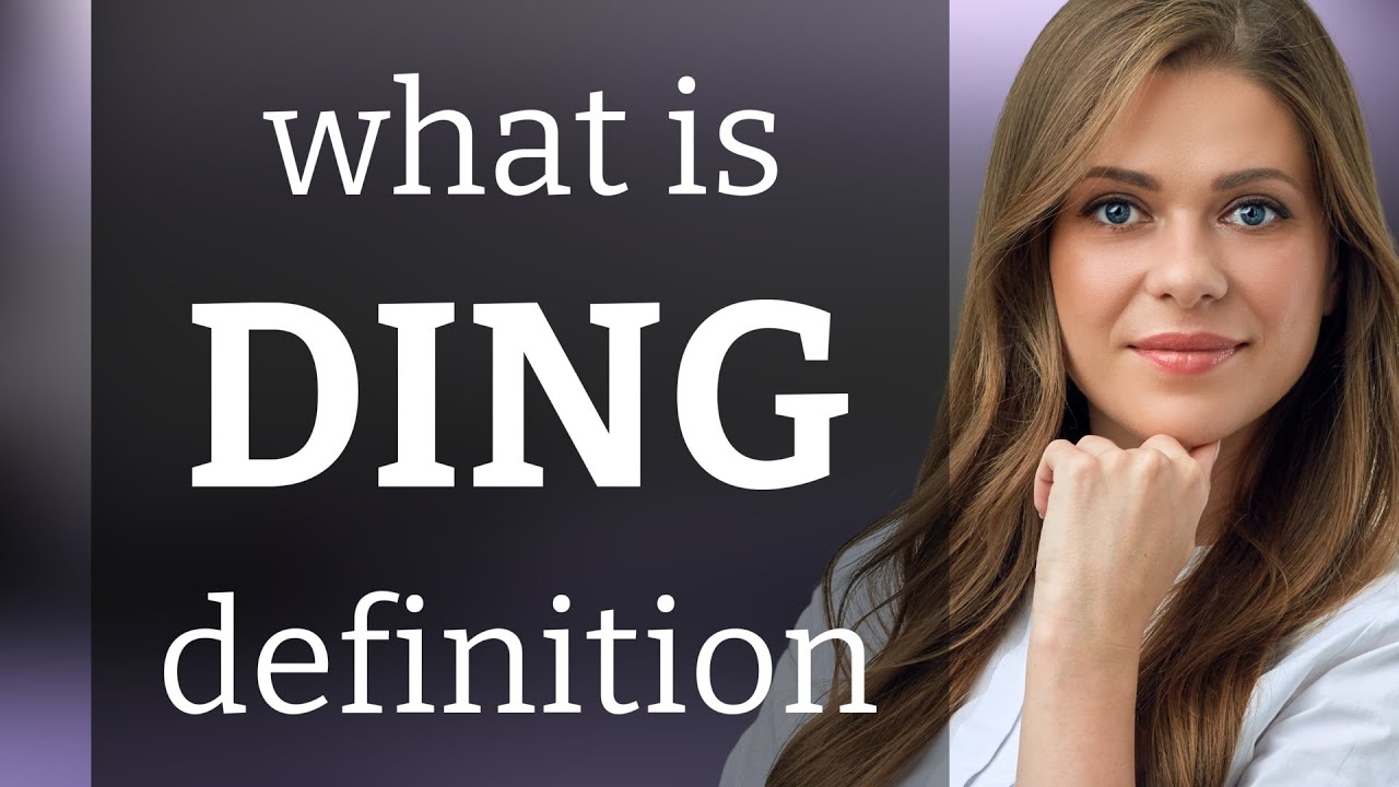 Ding | what is DING definition - YouTube