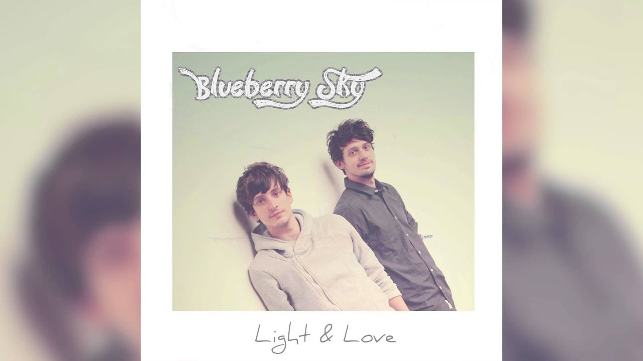 Light & Love - Blueberry Sky (AUDIO) - YouTube