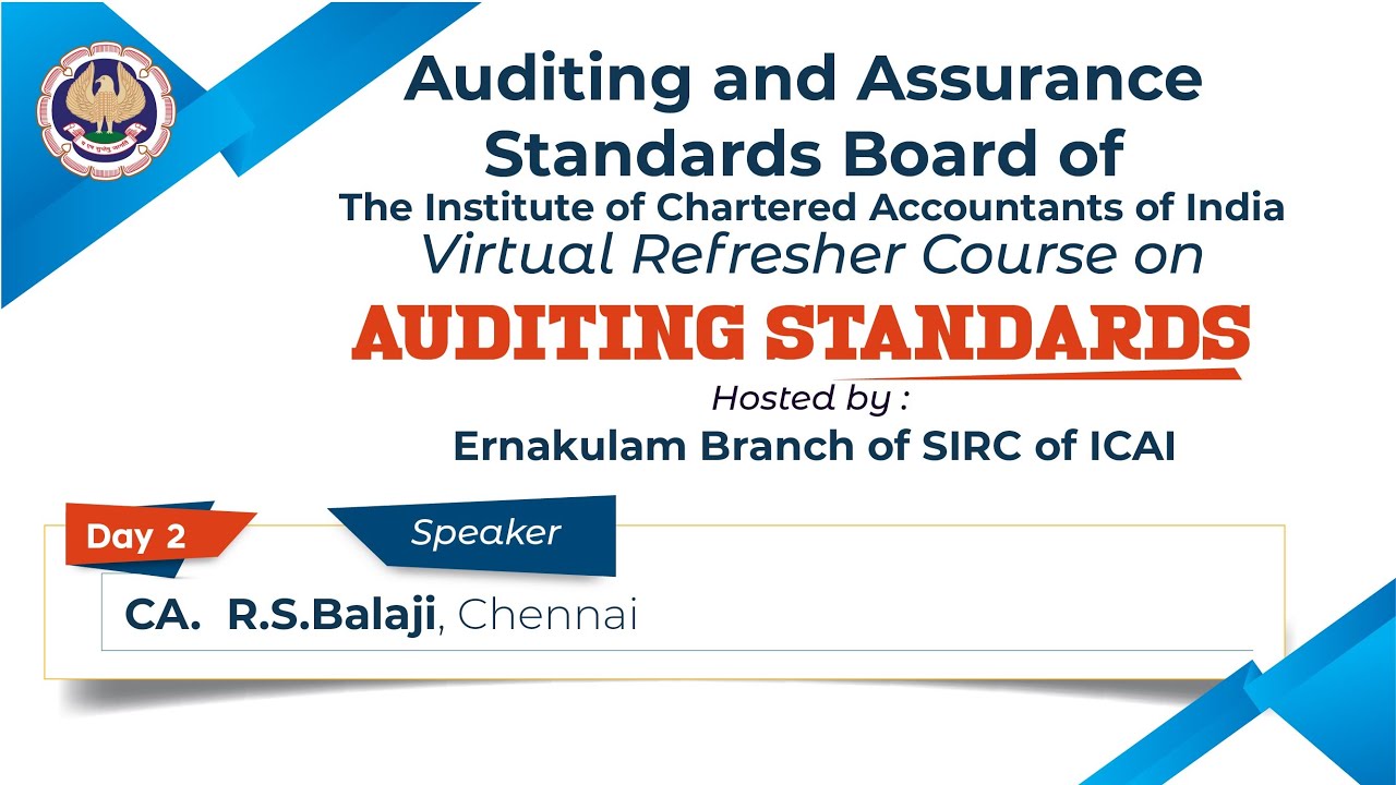 Virtual Refresher Course on Auditing Standards Day 2 - CA. R.S.Balaji ...
