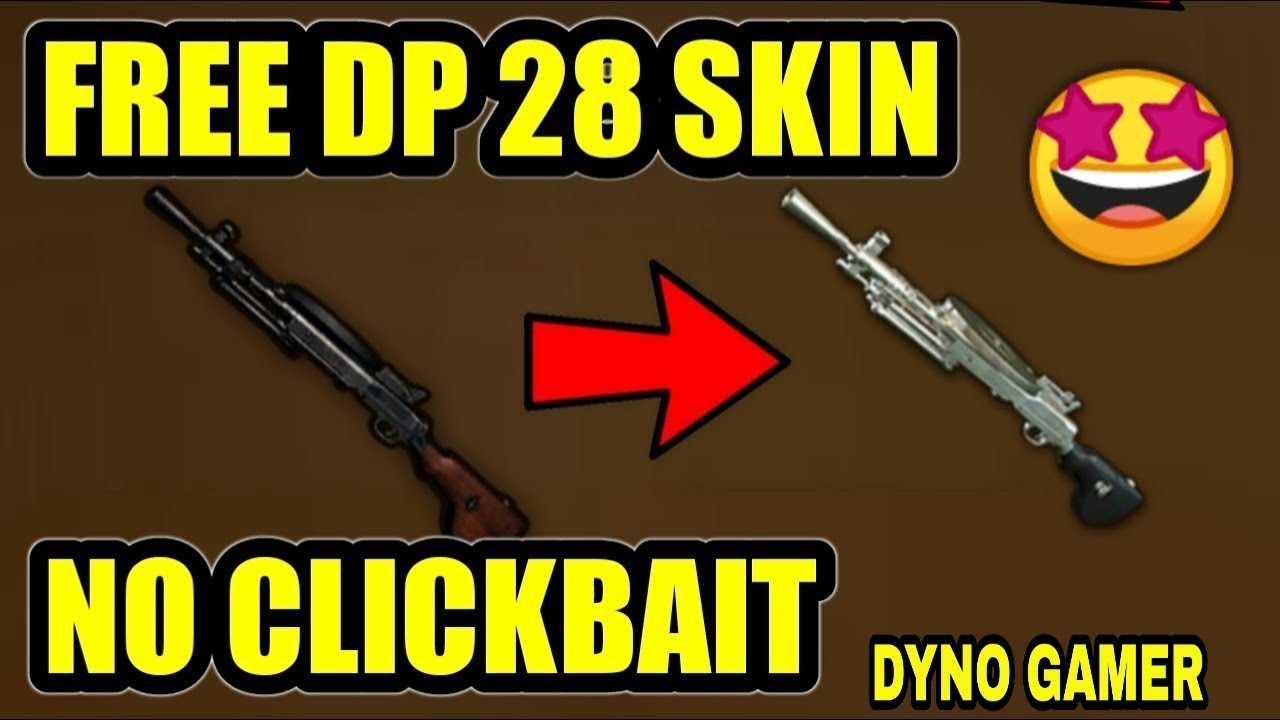 Pubg mobile free dp-28 skin free skin no clickbat how to get by dyno ...