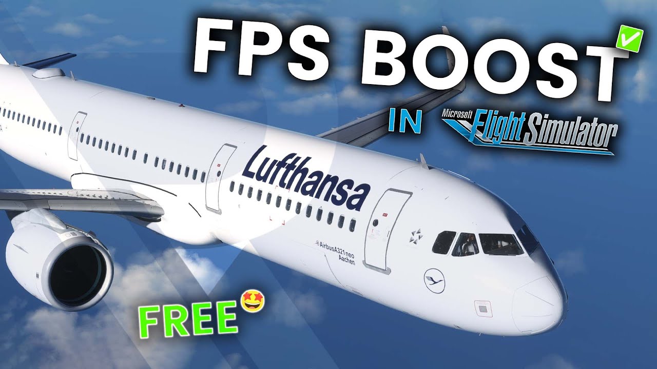 FREE FPS BOOST in Microsoft Flight Simulator | Tutorial - YouTube