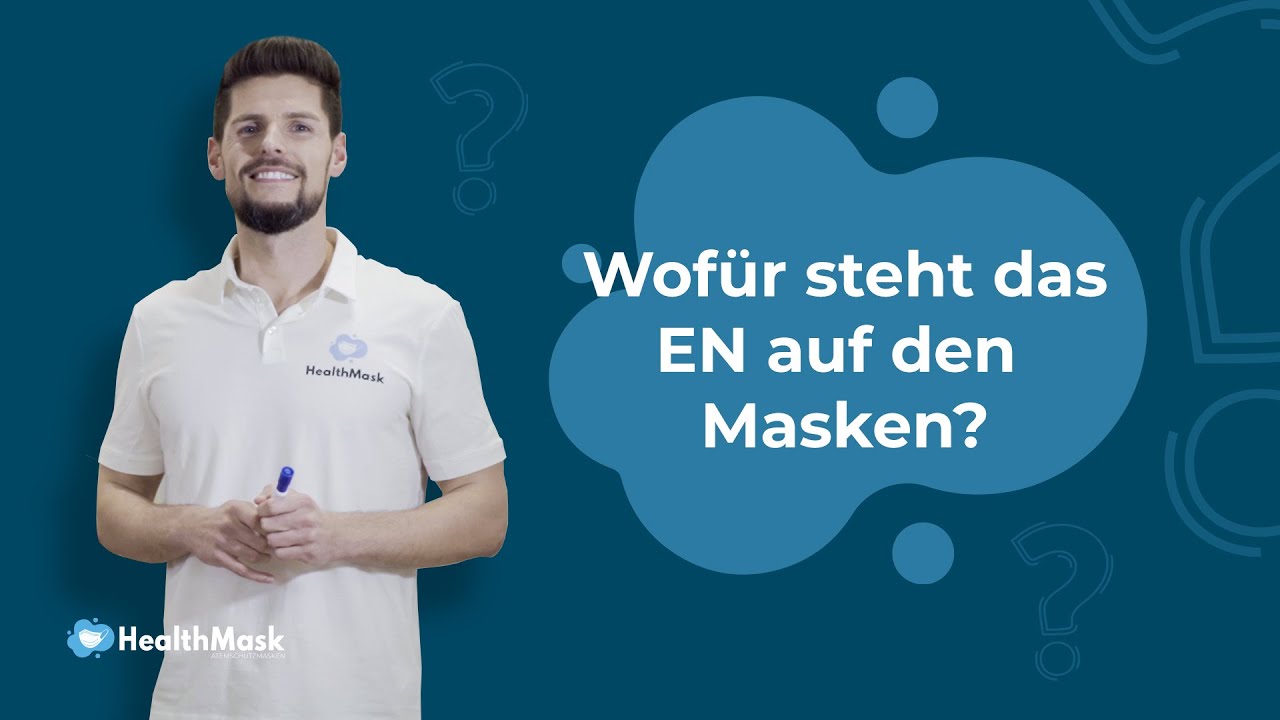 Healthmask FAQ - Wofür steht EN auf den Masken? - YouTube