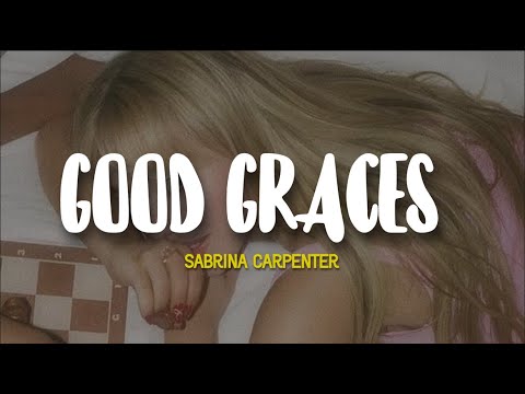 Sabrina Carpenter - Good Graces (Lyrics) - YouTube