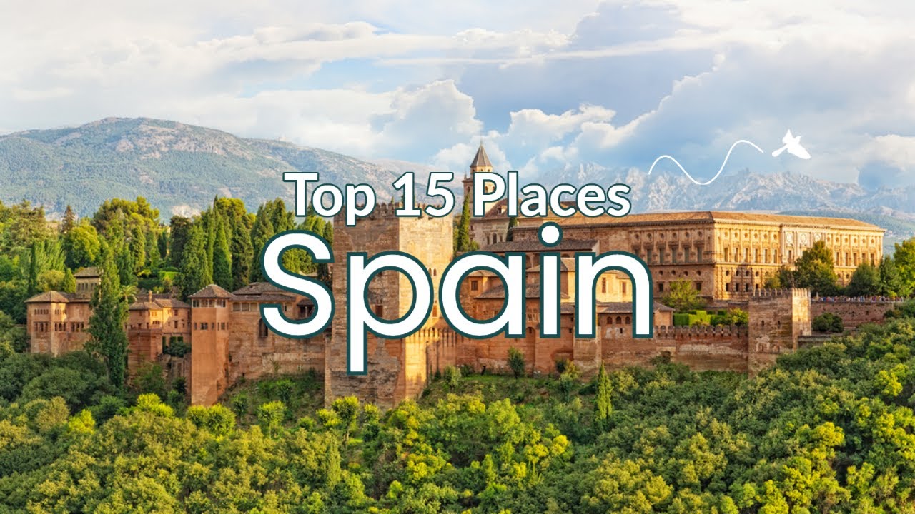15 Best Places to Visit in Spain 4K HD Travel Exposure - YouTube