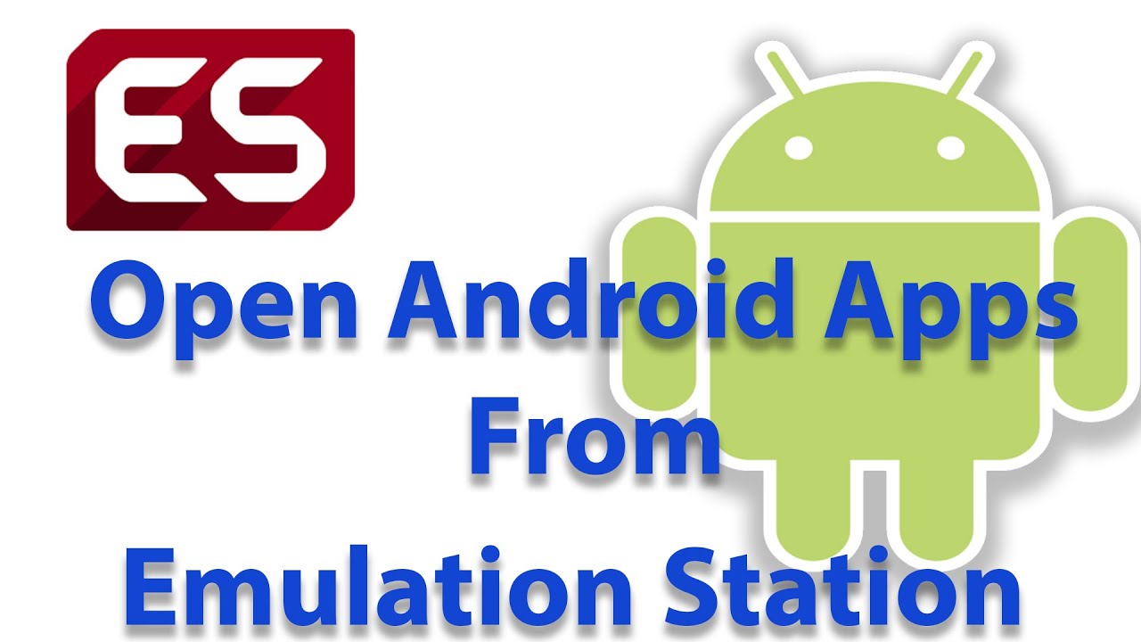 Add and Open Native Android Apps from Emulation Station ES-DE - YouTube