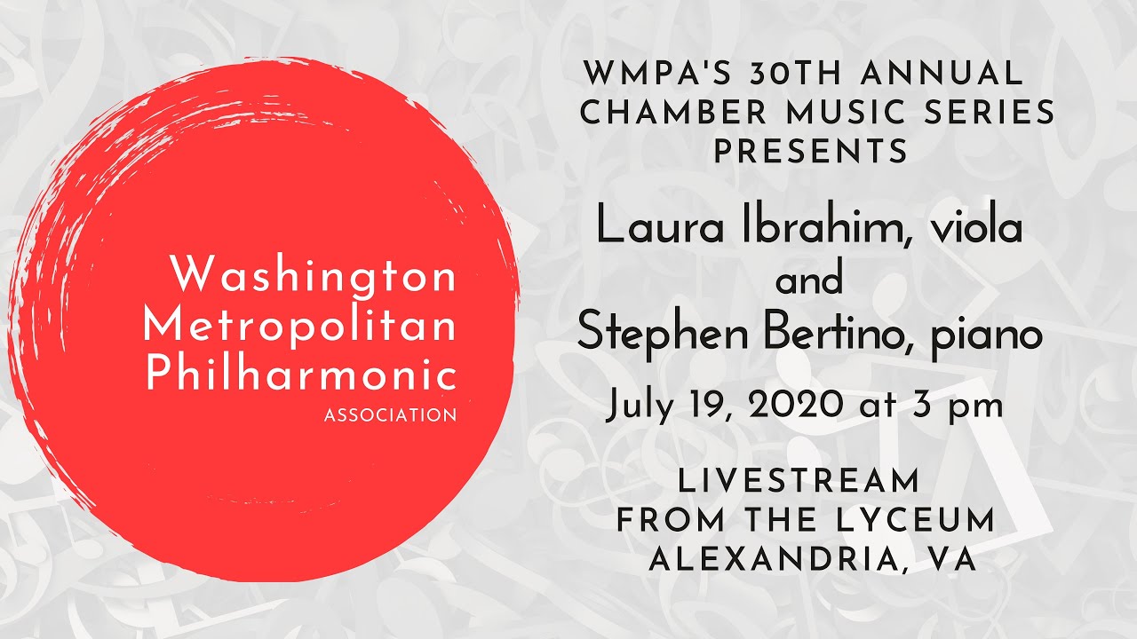 7/19/2020 Laura Ibrahim, viola & Stephen Bertino, piano - YouTube