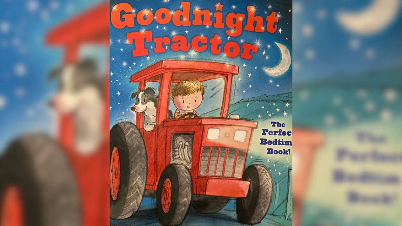 Goodnight Tractor #bedtimestories#bedtimestory#asmr#pleasesubscribe# ...