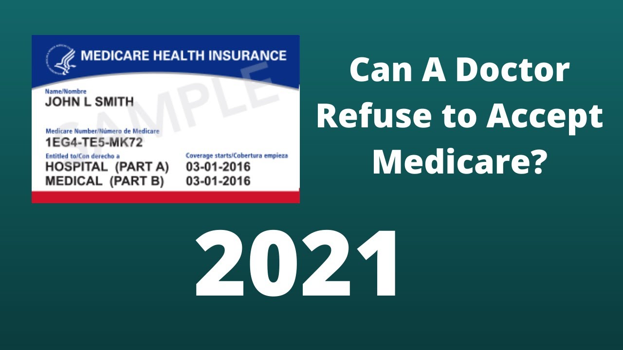 Can Doctors Refuse To Take Medicare In 2021 YouTube can-doctors-refuse-to-take-medicare-in-2021-youtube