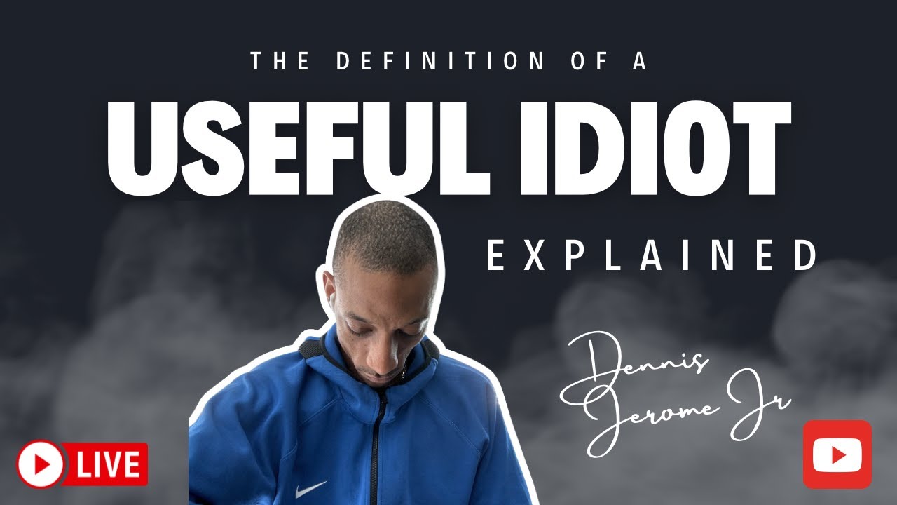 Being a Useful Idiot … - YouTube