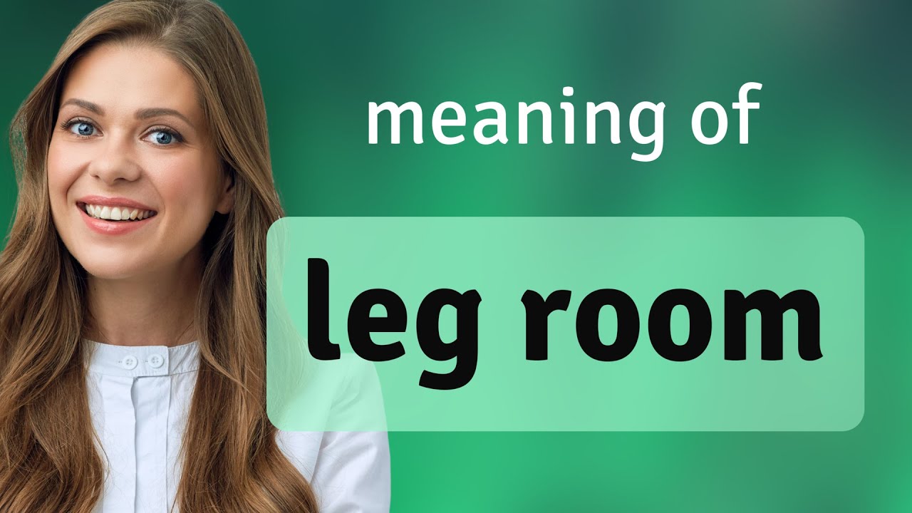 Understanding "Leg Room" in English - YouTube