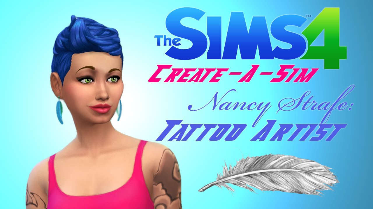 Sims 4 Create-A-Sim: Nancy Strafe, Tattoo Artist - YouTube