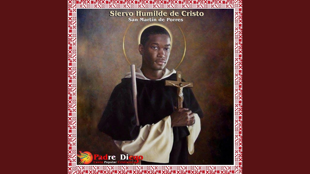 Siervo Humilde de Cristo - San Martín de Porres (feat. R3DES) - YouTube