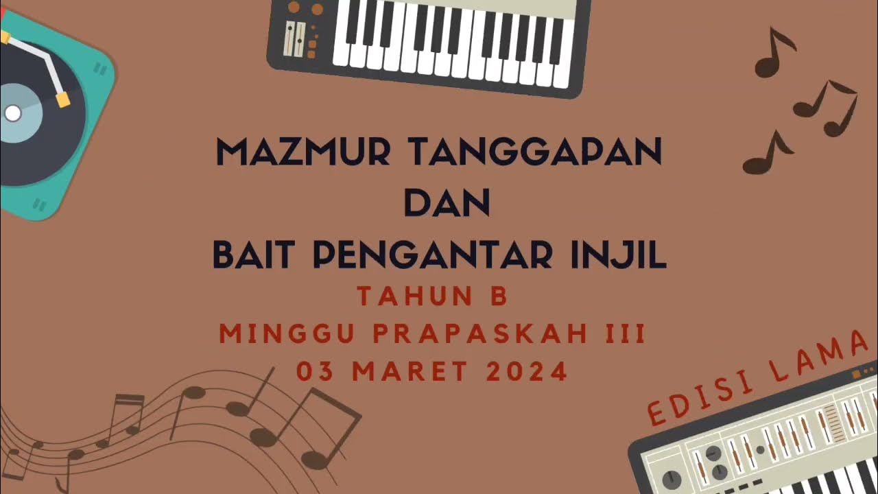 Mazmur Tanggapan Dan Bait Pengantar Injil Minggu Prapaskah Iii B