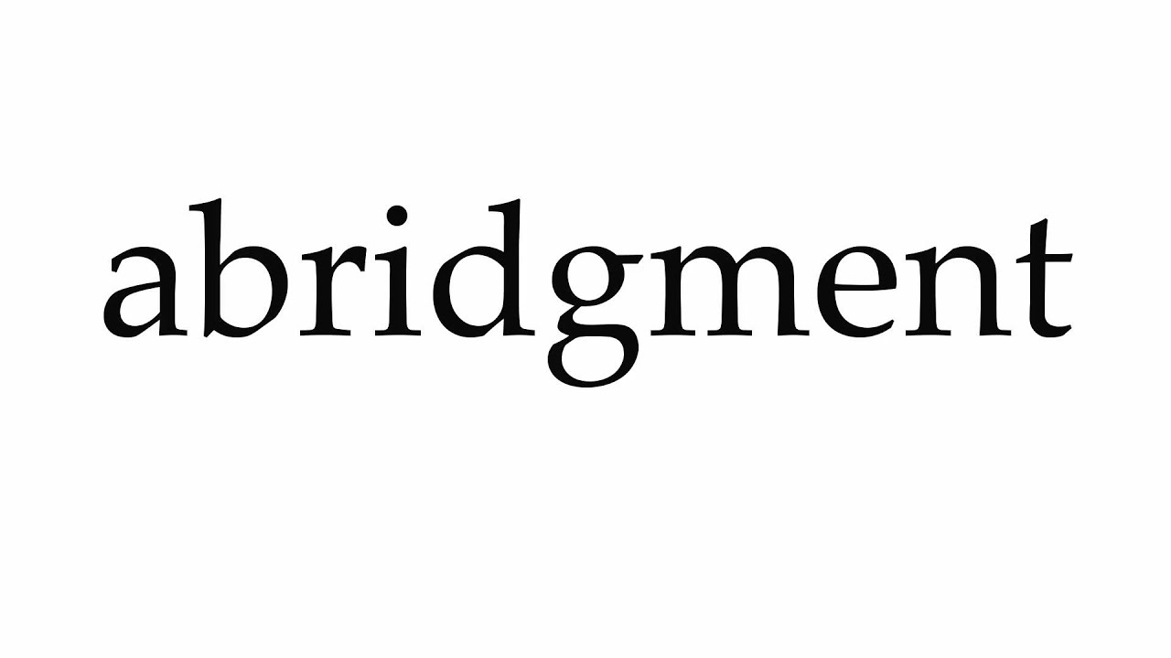 How to Pronounce abridgment - YouTube