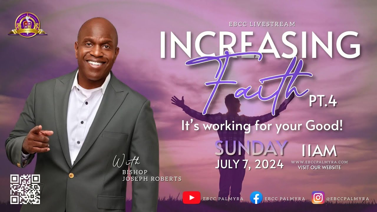 "Increasing Faith" Part 4 (It’s working for your Good.) Sunday Service 7-7-2024 - YouTube