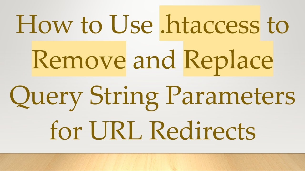 How to Use .htaccess to Remove and Replace Query String Parameters for ... How to Use .htaccess to Remove and Replace Query String Parameters for ...