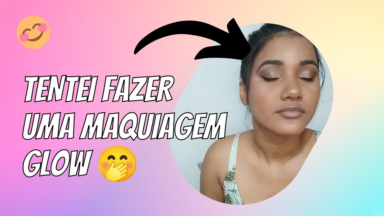 Tentei fazer uma maquiagem GLOW - YouTube