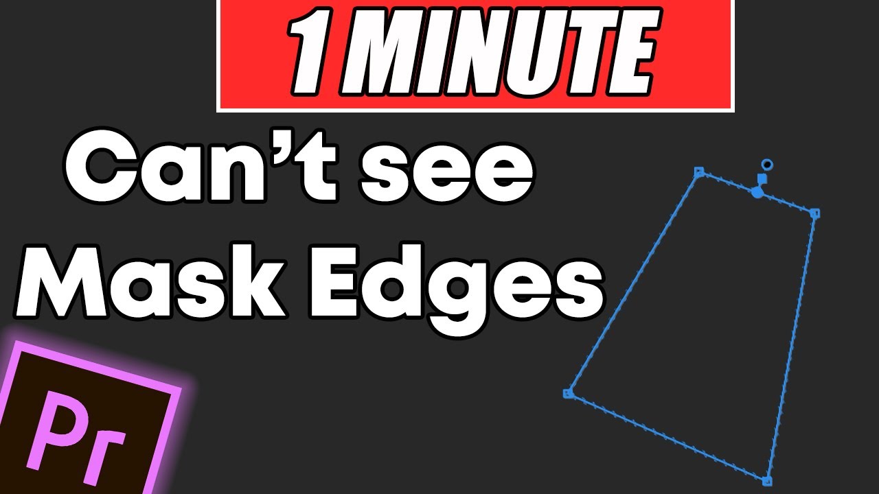 Can't See Mask Edges Solved | Premiere Pro - YouTube