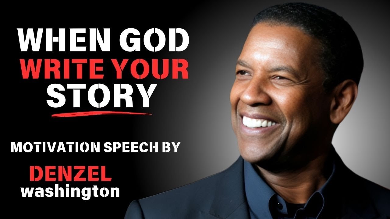 When God Write Your Story || Motivational Speech By Denzel Washington # ...